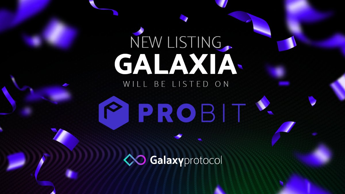ProBit Global Lists Galaxia (GLX) – ProBit Global Support