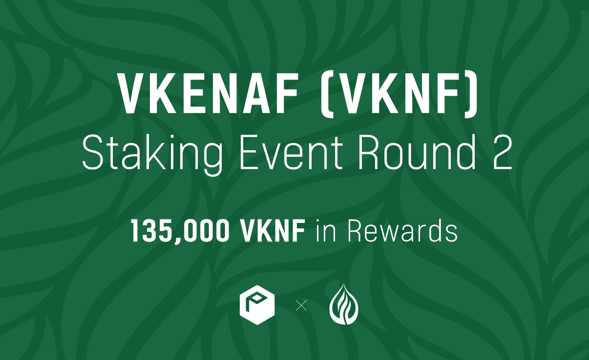 VKENAF(VKNF) Staking Event Round 2 – 135,000 VKNF in Rewards – ProBit Global Support