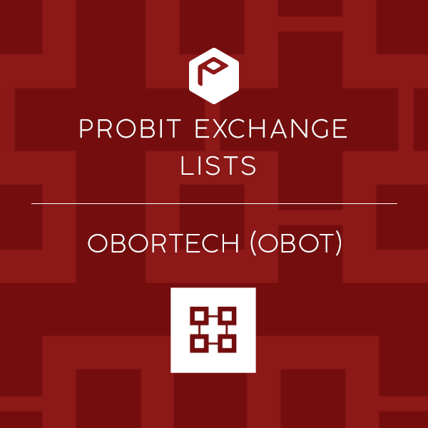 ProBit Global Lists Obortech (OBOT) – ProBit Global Support